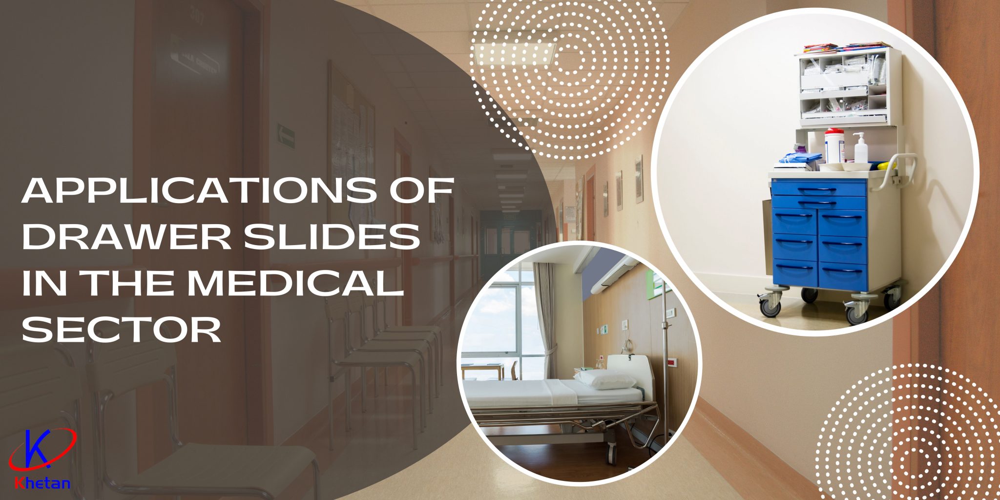 Applications of our Drawer Slides in the Medical sector - Khetan Group