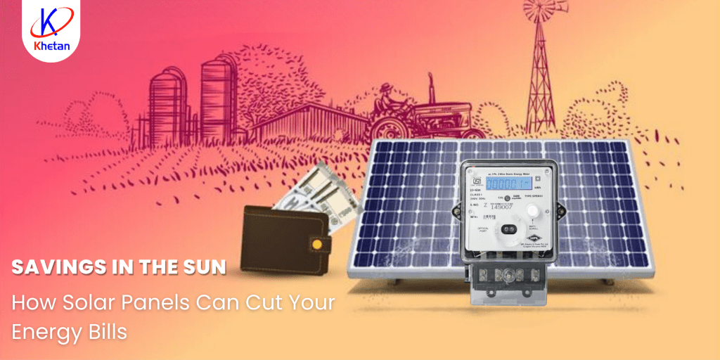 Know How Solar Panels Can Cut Your Energy Bills - Khetan Group
